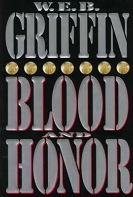 Blood and Honor, Griffin, W. E. B. 9780399141904| eBay