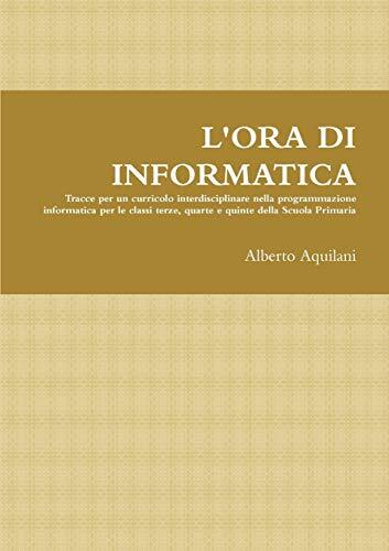 L'ORA DI INFORMATICA 9781326469979| eBay