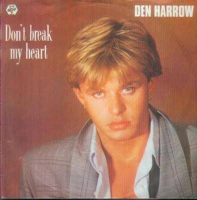 7" Den Harrow/Don´t Break My Heart (D) | eBay.de