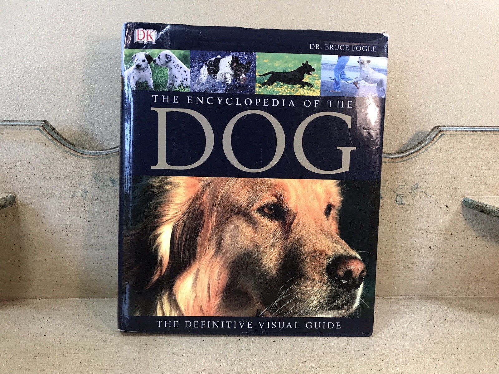 The Encyclopedia of the Dog Bruce Fogle - 2007 Edition DK Publishing ...