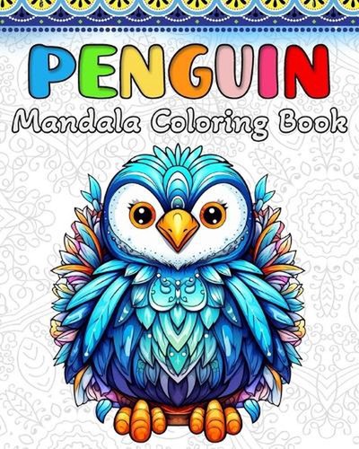 Penguin Coloring Book: 60 Cute Penguins Mandala Patterns for Kids or ...