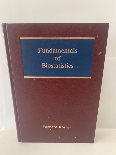 Fundamentals of Biostatistics, Hardcover 1982, Bernard Rosner Harvard ...