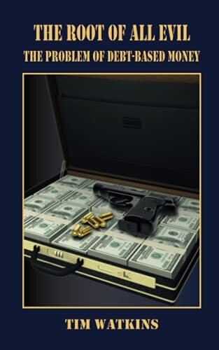 The Root of all Evil: The problem of deb... by Watkins, Tim Paperback ...