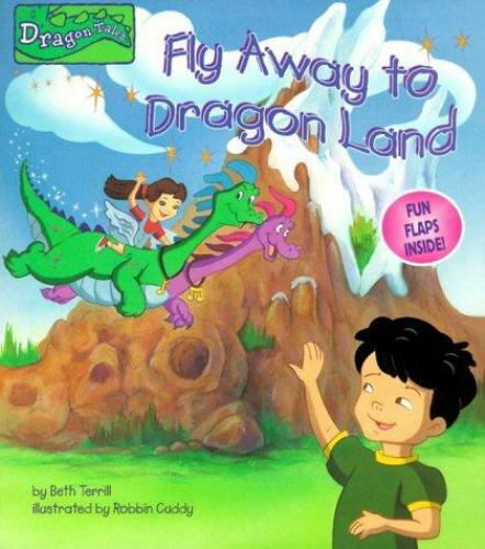 Dragon Tales Ser.: Fly Away to Dragonland by Beth Terrill and RH Disney ...