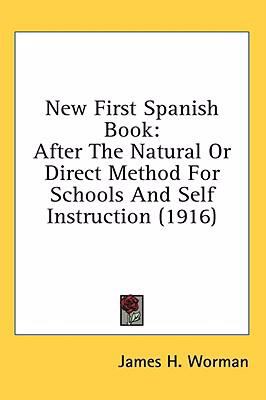 New First Spanish Book : After the Natural or Direct Method for Schools ...
