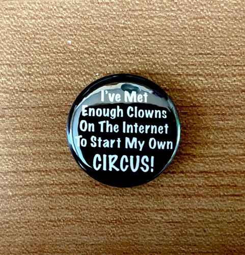 Funny Fridge Magnet I've Met Enough Clowns To Start My Own Circus! 1 ...