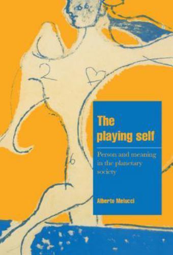 Cambridge Cultural Social Studies: Playing Self : Person and Meaning in ...