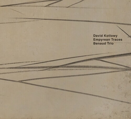 BENAUD TRIO DAVID KOTLOWY: EMPYREAN TRACES NEW CD 734077067993| eBay