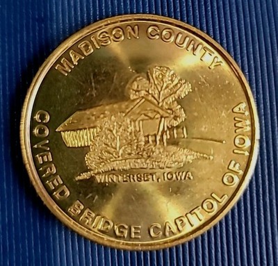 Coin from the Madison County Covered Bridge Festival in Winterset Iowa ...