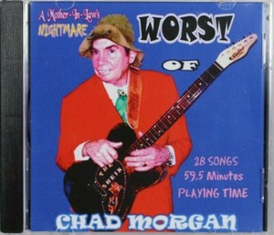 Worst Of Chad Morgan - New Unsealed CD-R (C1337) | eBay