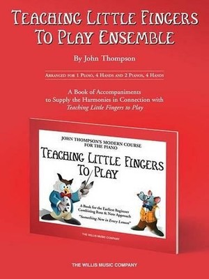 Teaching Little Fingers to Play Ensemble: Arranged for 1 Piano, 4 Hands ...