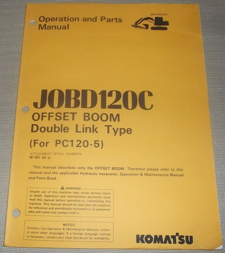 KOMATSU JOBD120C OFFSET BOOM PC120-5 PARTS, OPERATION & MAINTENANCE ...
