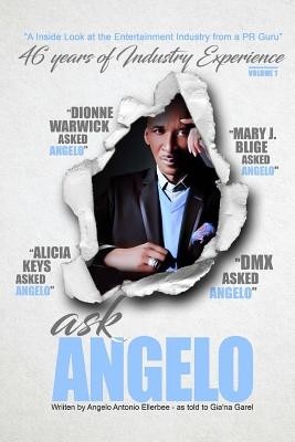 Ask Angelo: An Inside Look at the Entertainment Industry From a PR Guru ...