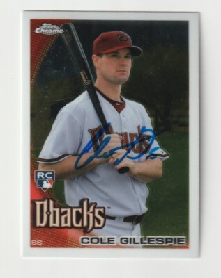 Cole Gillespie Signed 2010 Topps Chrome Card #186 RC Auto DBacks ...