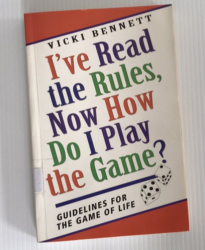 I've Read The Rules- Now How Do I Play The Game by Bennett Vicki - Book ...
