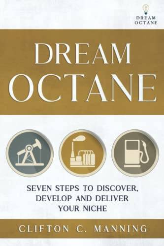 Dream Octane: Seven Steps to Discover, Develop and Deliver Your Niche - GOOD 9781795308472| eBay