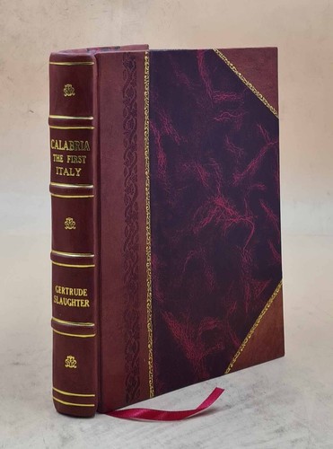 Calabria, The First Italy, By Gertude Slaughter. 1939 Volume Vol ...