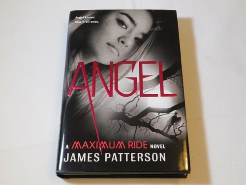Maximum Ride: Angel 7 by James Patterson (2011, Hardcover Book) Fiction ...