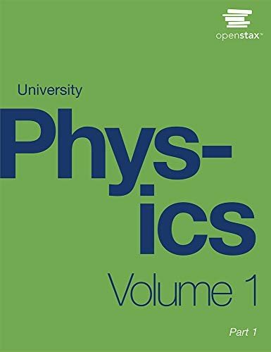 UNIVERSITY PHYSICS VOLUME 1 BY OPENSTAX ( VERSION, B&W) **BRAND NEW ...