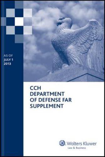 Department of Defense FAR Supplement (DFARS) - As of July 1 2013 by Cch ...