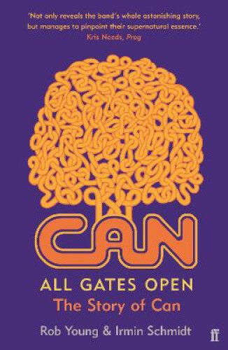 All Gates Open: The Story of Can by Schmidt, Irmin 9780571311521 | eBay