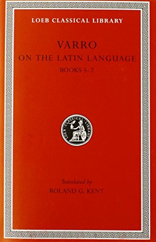 001: De Lingua Latina: v.1: Vol 1 (Loeb Classical Library) by Varro New ...