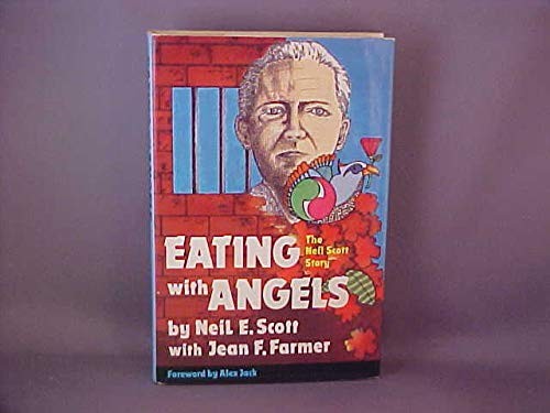 Eating With Angels: The Neil Scott Story 9780870406645| eBay