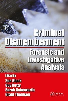 Criminal Dismemberment : Forensic and Investigative Analysis by Guy ...