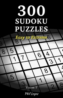 300 Sudoku Puzzles: Easy To Extreme - Volume 1 9780995573888| eBay