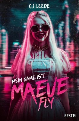 Mein Name ist Maeve Fly | Noelle W. Ihli, CJ Leede | 2025 | deutsch ...