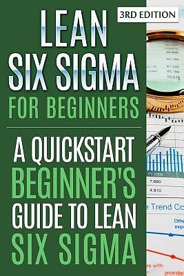 Lean Six Sigma For Beginners: A Quickstart Beginner's Guide To Le by ...