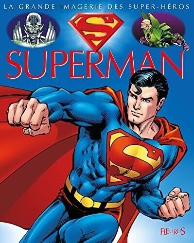 BD 261. SUPERMAN - LA GRANDE IMAGERIE DES SUPER-HEROS - ED. FLEURUS ...