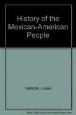 History of the Mexican-American People by Julian Samora and Patricia V ...