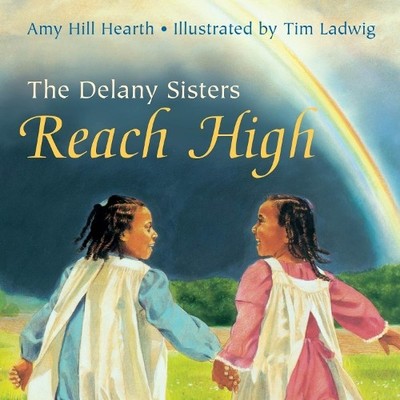 Amy Hill Hearth The Delany Sisters Reach High (Tascabile) | eBay