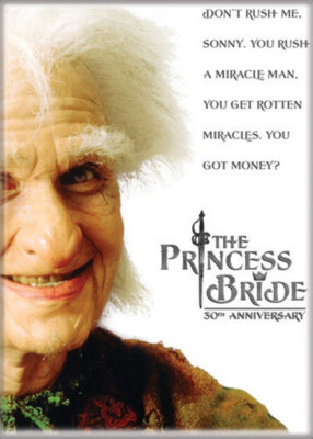 The Princess Bride Miracle Max Phrase 30th Anniversary Refrigerator ...