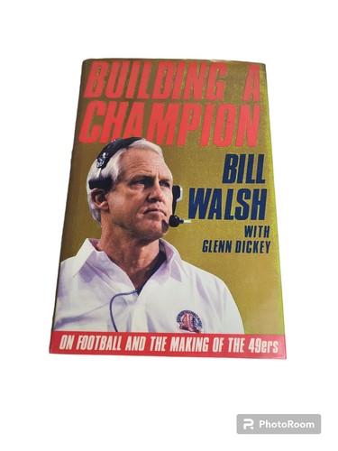 Bill Walsh San Francisco 49ers Signed Book Building a Champion | eBay
