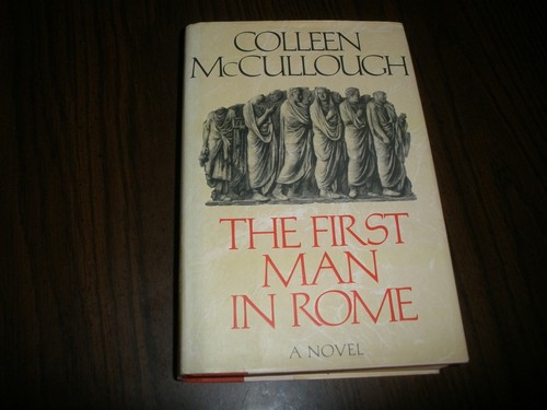 Masters of Rome: The First Man in Rome No. 1 by Colleen Mccullough ...