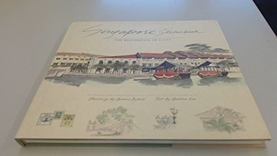 Singapore Sketchbook: The Restoration of a City by Liu, Gretchen Book ...