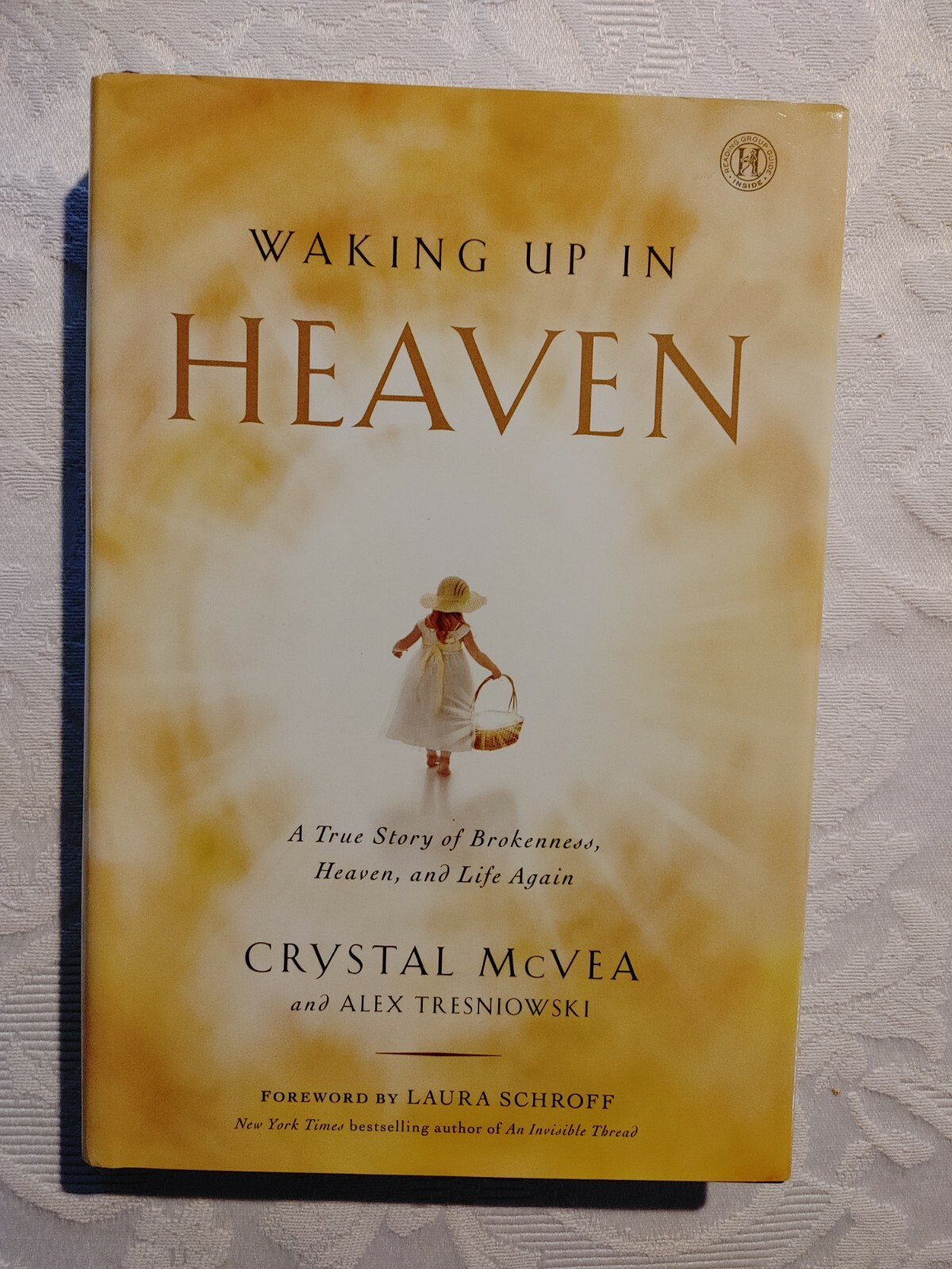 Waking Up In HEAVEN: A TRUE STORY OF BROKENNESS, HEAVEN, By Crystal ...