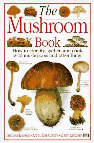 The Mushroom Book:How to Identify, Gather and Cook Wild Mushrooms and ...