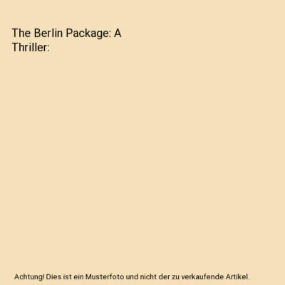 The Berlin Package: A Thriller, Peter Riva 9781631580826 | eBay