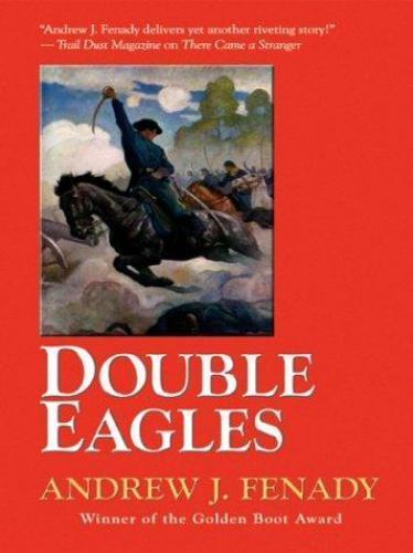Double Eagles by Andrew J. Fenady (2003, Hardcover) for sale online | eBay