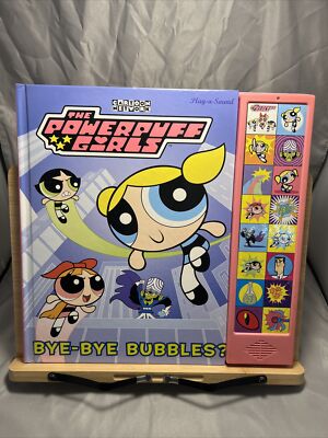 THE POWERPUFF GIRLS BYE-BYE BUBBLES PLAY A SOUND BOOK Tested Working ...