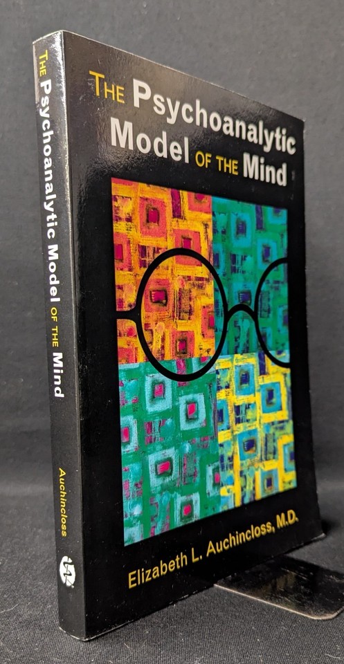 The Psychoanalytic Model of the Mind by Elizabeth L. Auchincloss ...
