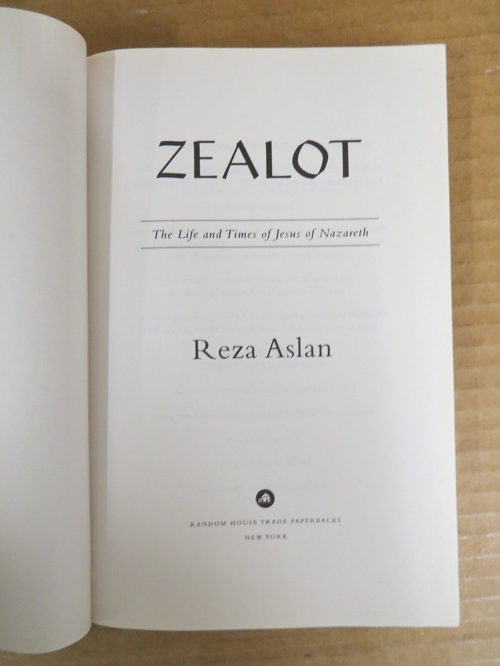 Zealot: The Life and Times of Jesus of Nazareth Aslan, Reza 2014 PB ...