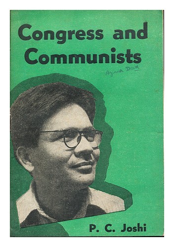 Joshi, PURAN CHANDRA (1907-1980) Congress and communists / by P.C ...