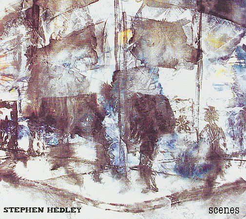 Scenes [Digipak] by Stephen Hedley (CD, May-2009, Wundertone Recordings ...