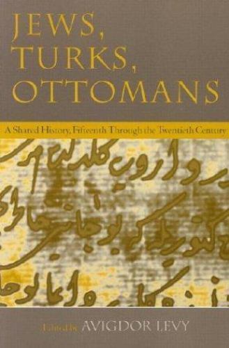Modern Jewish History Ser.: Jews, Turks, and Ottomans : A Shared ...