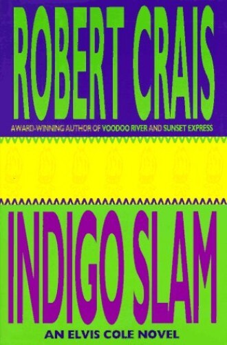Indigo Slam: An Elvis Cole Novel by Crais, Robert Hardback Book The ...