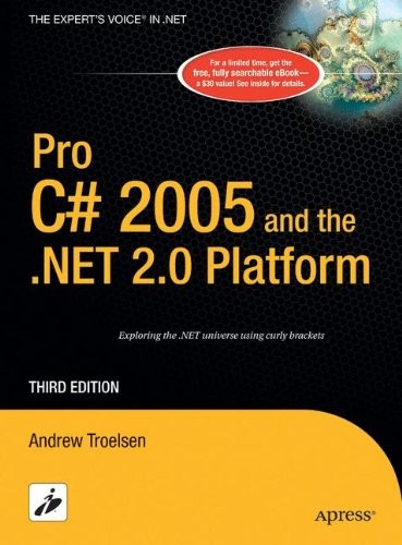 PRO C# 2005 AND THE .NET 2.0 PLATFORM (EXPERT'S VOICE) By Andrew ...